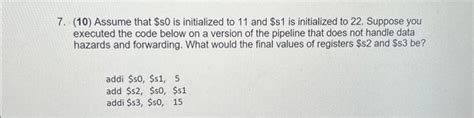 7 10 Assume That S0 Is Initialized To 11 And