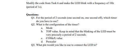 Solved Task 6 Blinking Led Using Ctc Mode Period Of 2
