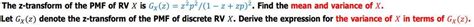 solved the z transform of the pmf of rv x is gx z