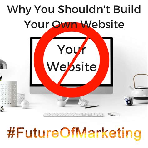 why you shouldn t build your own website nextgen marketing