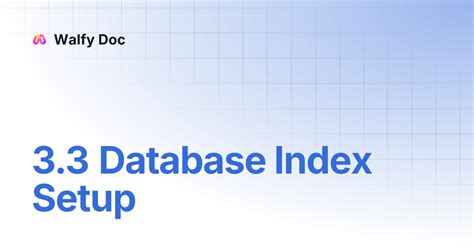 33 Database Index Setup Walfy Doc