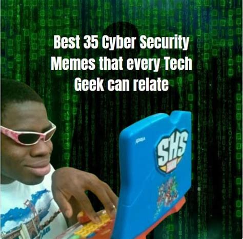 Best 35 Cyber Security Memes Every Tech Geek Can Relate