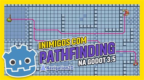 Aprenda A Criar Inimigos Inteligentes Com Pathfinding Godot 35