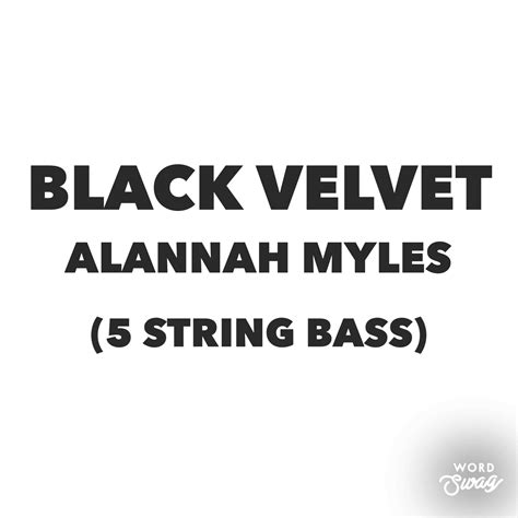 Black Velvet Alannah Myles Bass Notation And Tab 5 String Andy