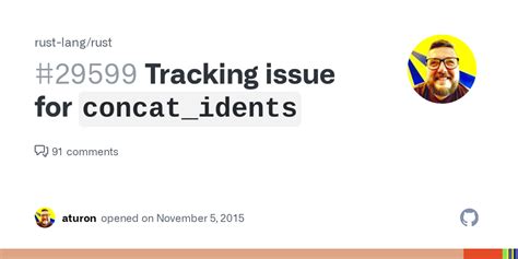 Tracking Issue For `concatidents` · Issue 29599 · Rust Langrust · Github