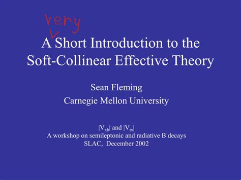 ppt a short introduction to the soft collinear effective theory powerpoint presentation id