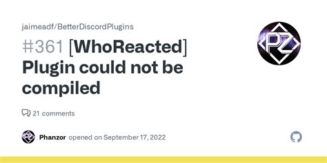 Whoreacted Plugin Could Not Be Compiled · Issue 361 · Jaimeadfbetterdiscordplugins · Github