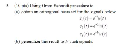 Solved 10 Pts Using Gram Schmidt Procedure To A Obtain