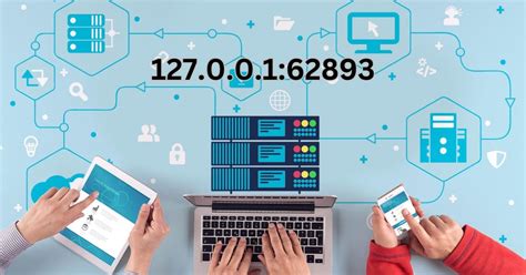 understanding 127 0 0 1 62893 a comprehensive guide