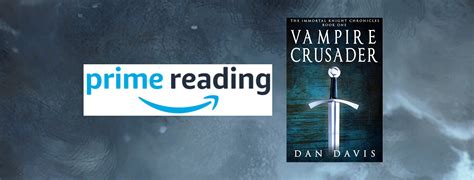 Vampire Crusader Now Free In Amazon Uk Prime Reading Dan Davis Author