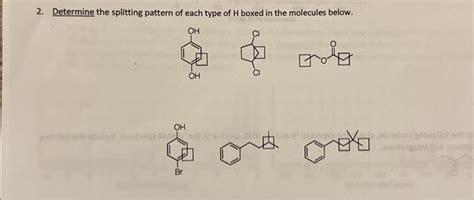 Determine The Splitting Pattern Of Each Type Of H Chegg