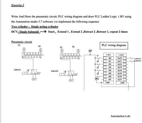 Solved Exercise 2 Write And Draw The Pneumatic Circuit Plc Wiring Diagram And Draw Plc Ladder