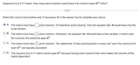 Solved Suppose A Is A 5x7 Matrix How Many Pivot Columns