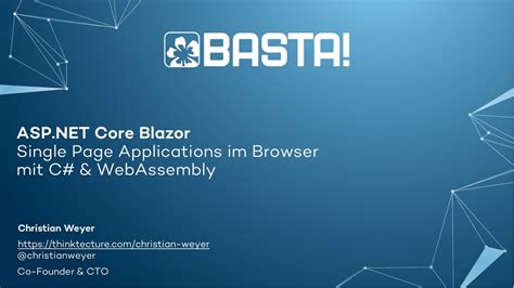 Aspnet Core Blazor Single Page Applications Im Browser Mit C And Webassembly Speaker Deck