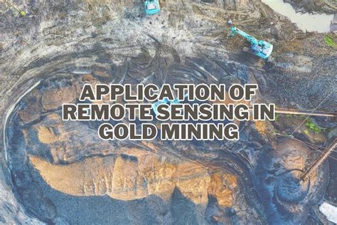 11 advanced application of remote sensing in gold mining spatial post