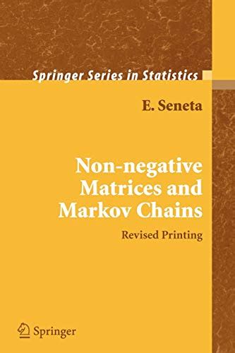 Non Negative Matrices And Markov Chains Springer Series In Statistics 2nd Edition By E Seneta