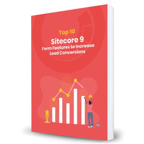 Top 10 Sitecore 9 Form Features To Increase Lead Conversions
