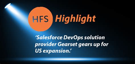 Salesforce Devops Solution Provider Gearset Gears Up For Us Expansion Hfs Research