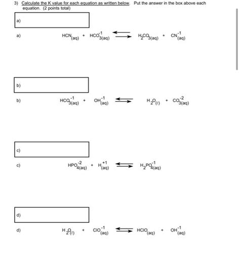 Solved 3 Calculate The K Value For Each Equation As Written Chegg Com