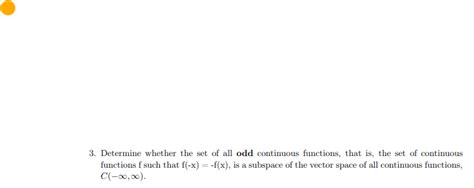 Solved Determine Whether The Set Of All Odd Continuous