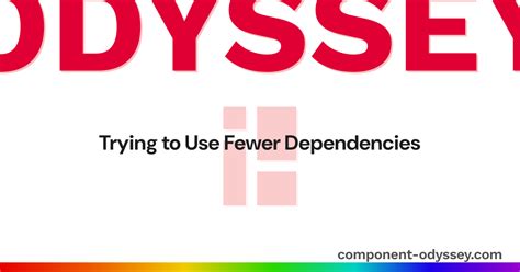 Trying To Use Fewer Dependencies