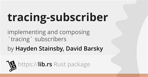 Tracing Subscriber — Rust中的调试工具 Librs • Rust 包仓库