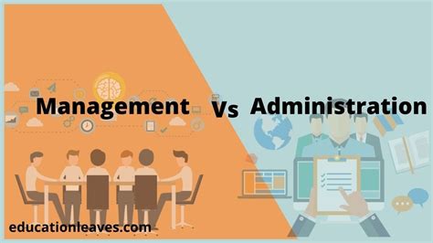 Management Vs Administration Difference Between Management And