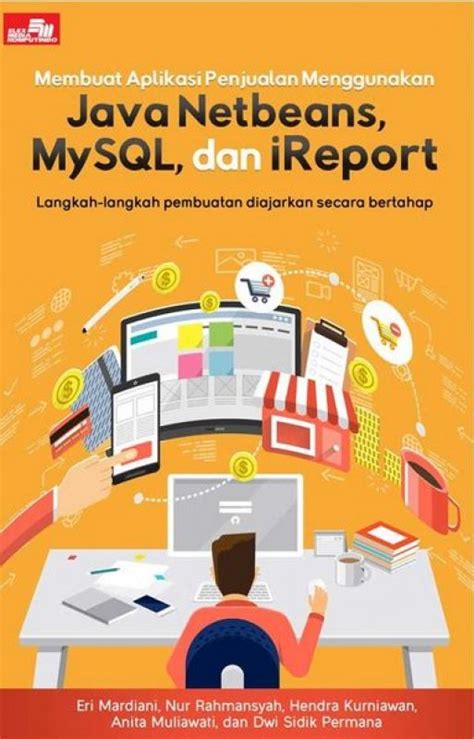 membuat aplikasi penjualan menggunakan java netbeans mysql dan ireport