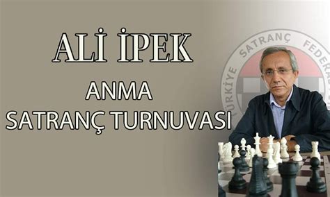 ♟9 ali İpek anma satranç ankara satranç İl temsilciliği