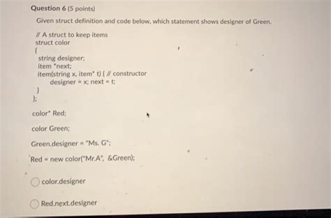 Solved Question 6 5 Points Given Struct Definition And