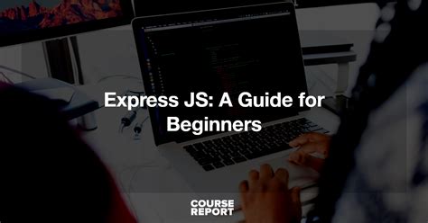 Express Js A Guide For Beginners Course Report