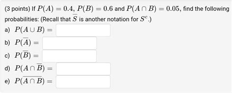 Solved 3 Points If P A 0 4 P B 0 6 And P An B Chegg Com