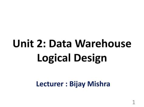 Unit 2 Data Warehouse Logical Designpptx Databases Computer