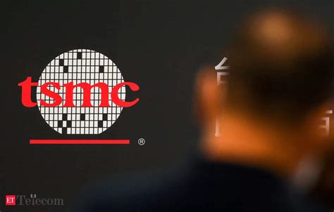 TSMC Sees Annual Sales Growth To Reach 10 In Semiconductor Industry ET Telecom