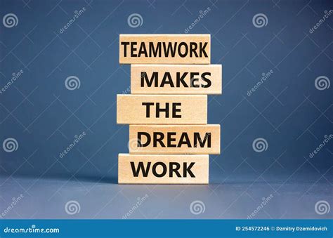 Teamwork Makes The Dream Work Symbol Concept Words Teamwork Makes The Dream Work On Wooden