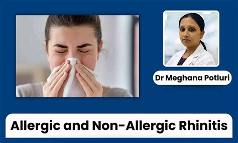 Rhinitis Differentiating Between Allergic And Non Allergic Rhinitis Dr Meghana Potluri