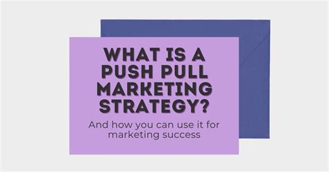 What Is A Push Pull Marketing Strategy Automation Ninjas