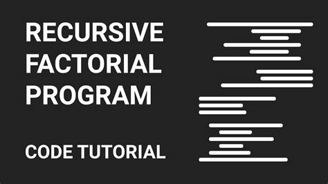 Recursive Factorial Program Code Tutorial Youtube