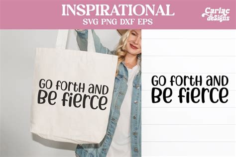 Go Forth And Be Fierce SVG Inspirational SVG