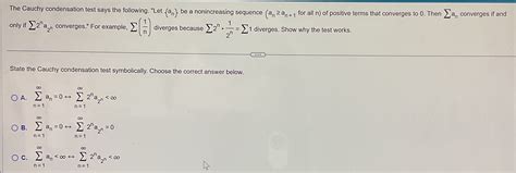 Solved The Cauchy Condensation Test Says The Following Let
