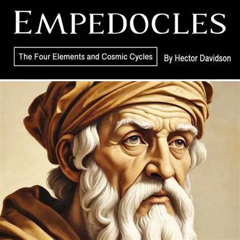 Empedocles The Four Elements And Cosmic Cycles Livre Audio Hector