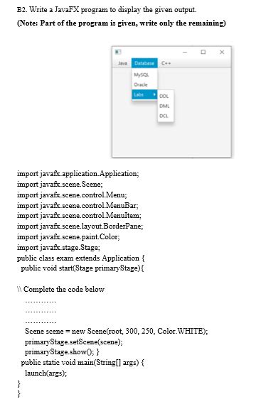 Solved B2 Write A Javafx Program To Display The Given