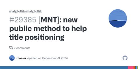 Mnt New Public Method To Help Title Positioning · Issue 29385 · Matplotlibmatplotlib · Github