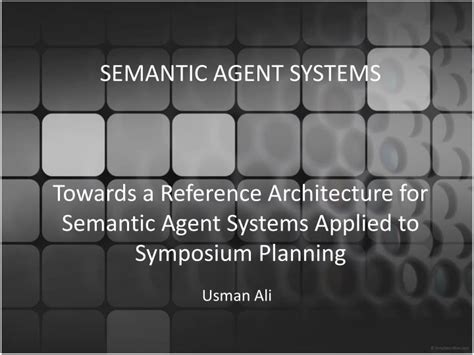 Ppt Semantic Agent Systems Towards A Reference Architecture For