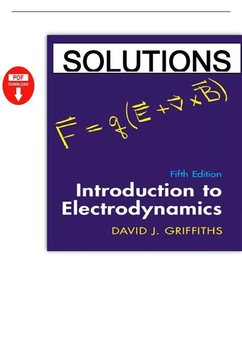 Etextbook Solutions Manual Introduction To Electrodynamics 5th Edition David Griffiths