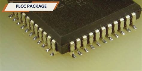PLCC Packages Guide To Plastic Leaded Chip Carriers