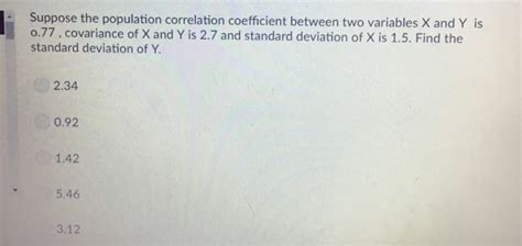 Solved Suppose The Population Correlation Coefficient