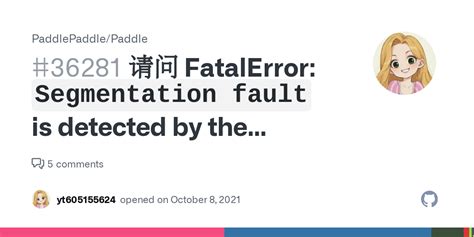 请问 Fatalerror `segmentation Fault` Is Detected By The Operating System