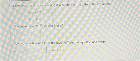 Solved Show That The Function Y F X Is A Solution Of The Chegg Com