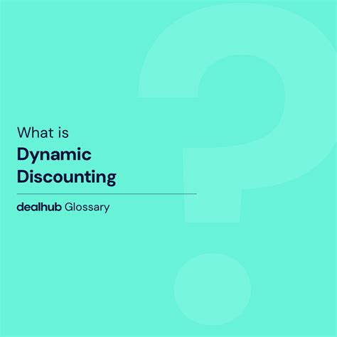 What Is Dynamic Discounting Dealhub